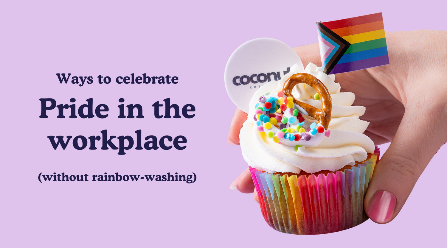 Ways to celebrate Pride in the workplace (without rainbow-washing ...